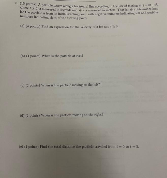 Solved 6. (16 points) A particle moves along a horizontal | Chegg.com