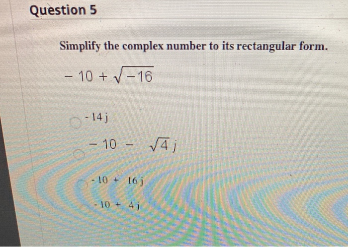 Solved Question 5 Simplify the complex number to its | Chegg.com