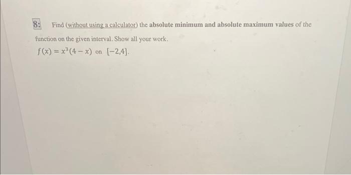 Solved 8: Find (without using a calculator) the absolute | Chegg.com