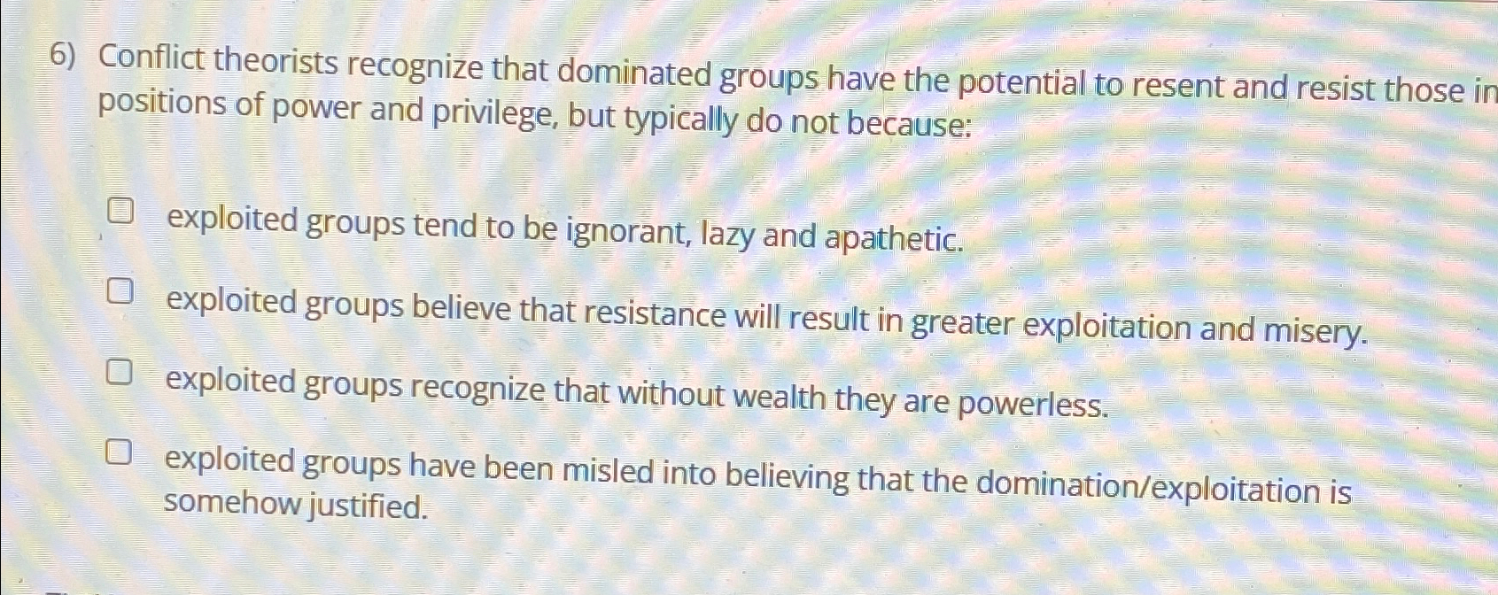 Solved Conflict theorists recognize that dominated groups | Chegg.com
