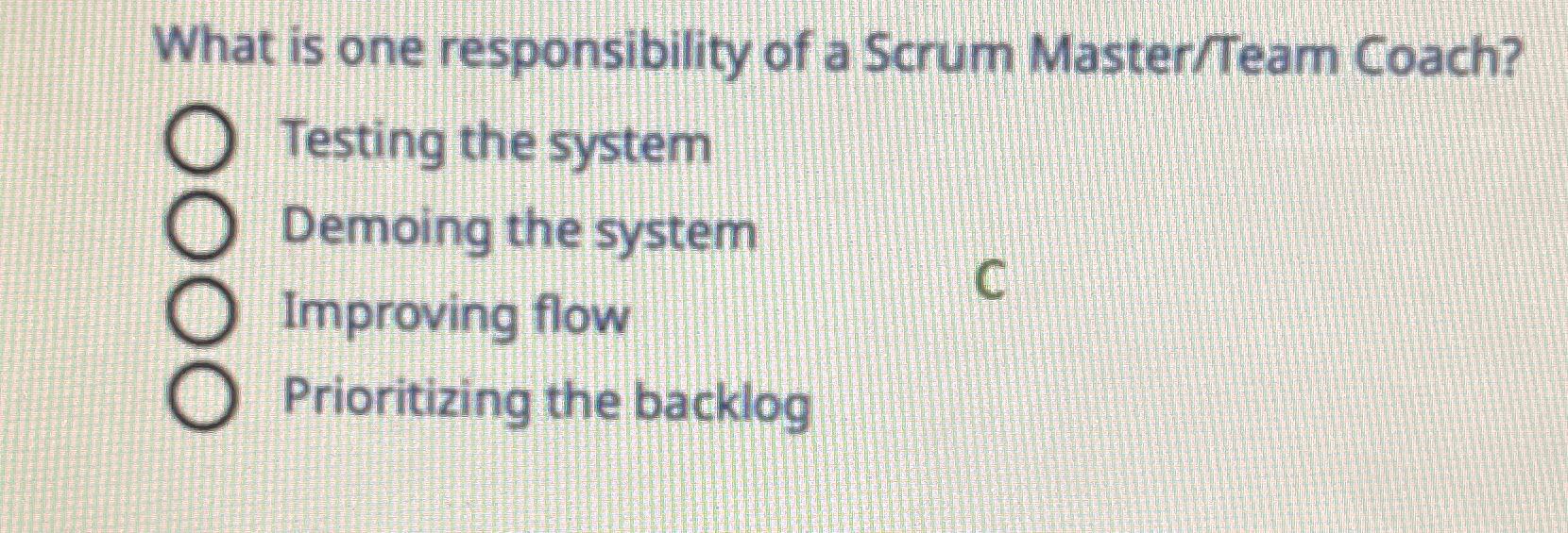 Solved What is one responsibility of a Scrum Master/Team | Chegg.com