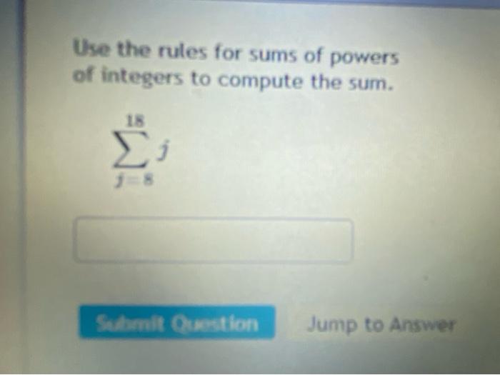Solved Whe the rules for sums of powers of integers to | Chegg.com