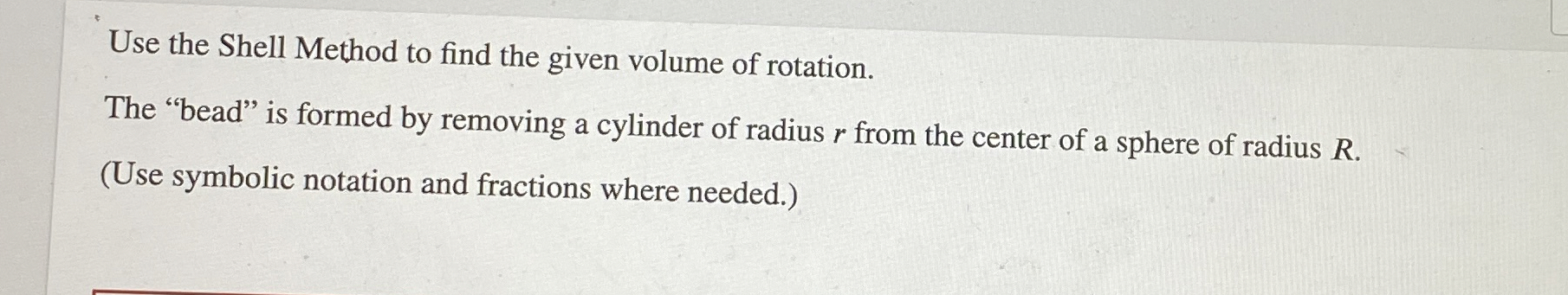Solved Use the Shell Method to find the given volume of | Chegg.com