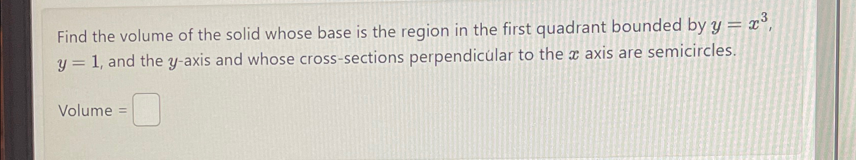 Solved Find the volume of the solid whose base is the region | Chegg.com