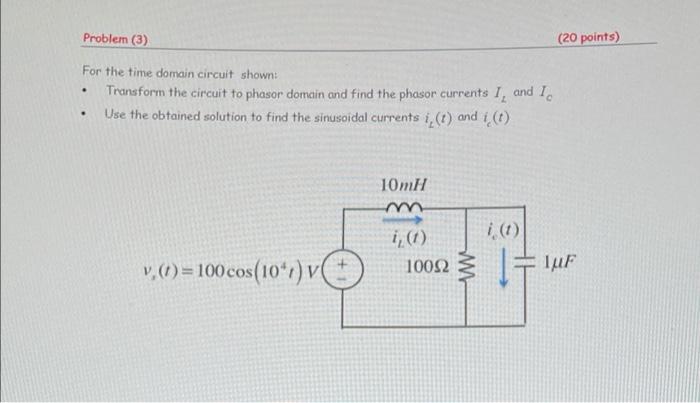 Solved Problem (3) (20 points) For the time domain circuit | Chegg.com