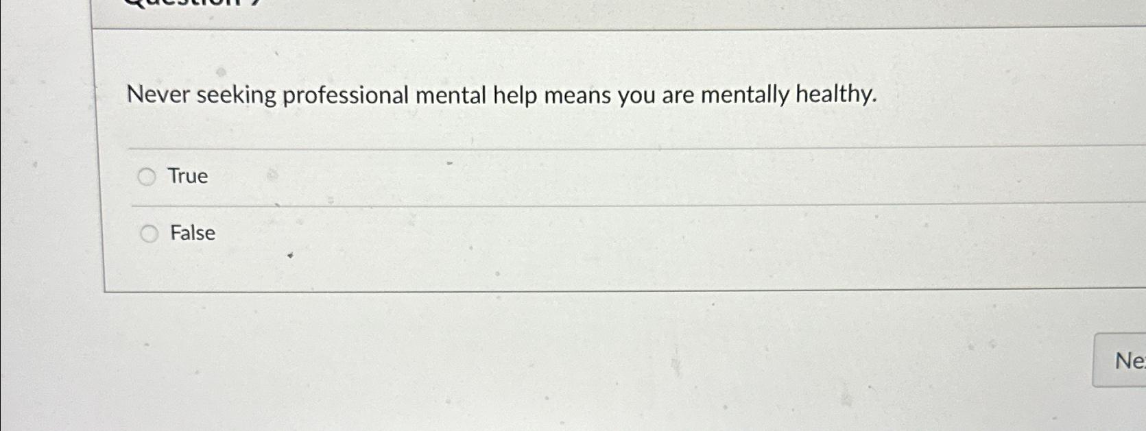 Solved Never seeking professional mental help means you are | Chegg.com