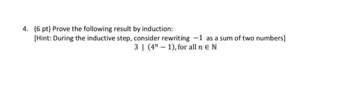 Solved 4. (6 pt) Prove the following result by induction: | Chegg.com