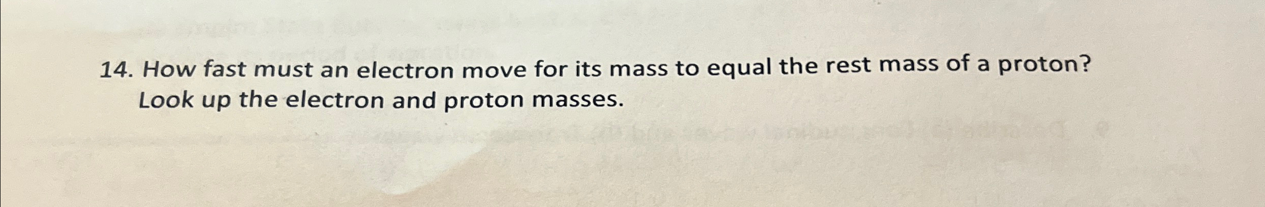 Solved How fast must an electron move for its mass to equal | Chegg.com
