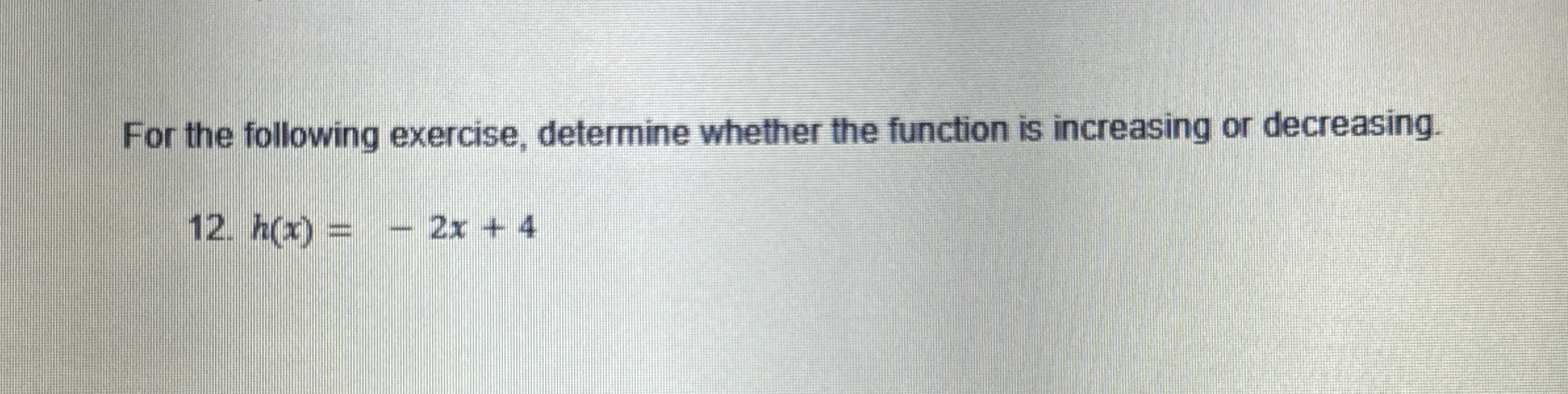 Solved For the following exercise, determine whether the | Chegg.com