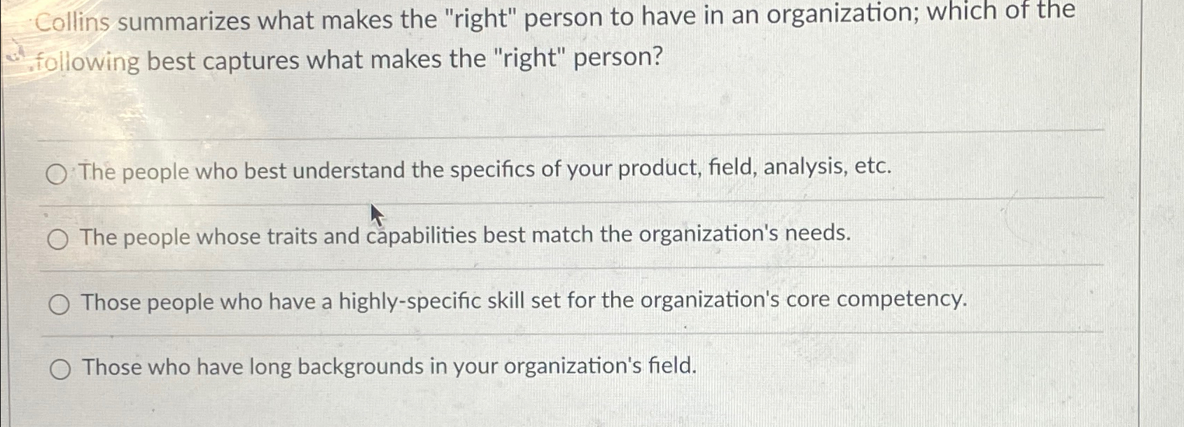 Solved Collins summarizes what makes the "right" person to | Chegg.com