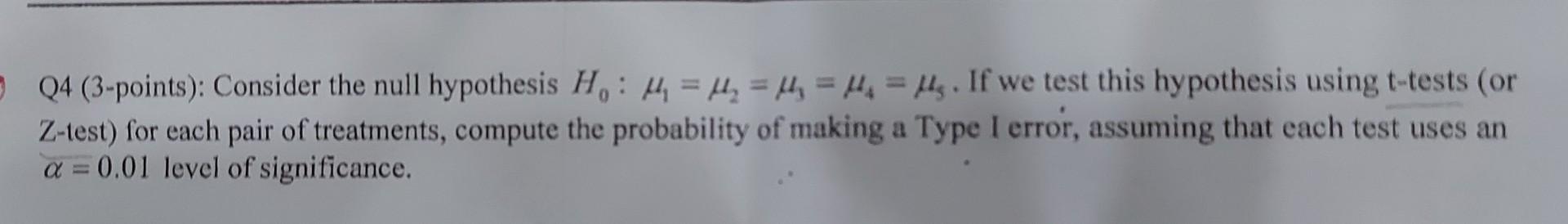 Solved Q4 (3-points): Consider the null hypothesis | Chegg.com