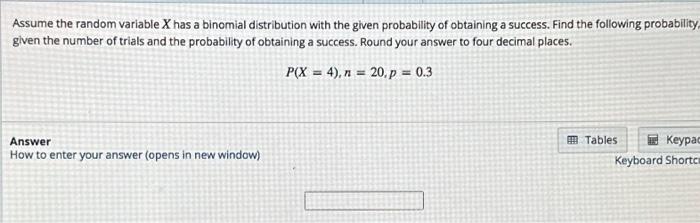 Solved Assume the random variable X has a binomial | Chegg.com