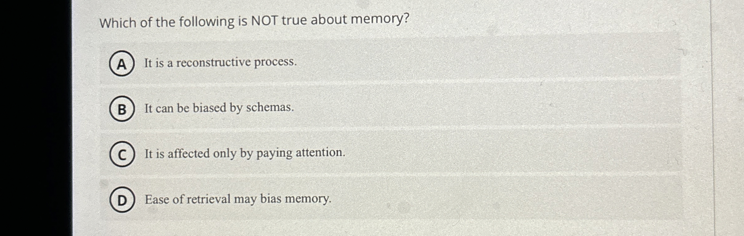 Solved Which of the following is NOT true about memory?It is | Chegg.com