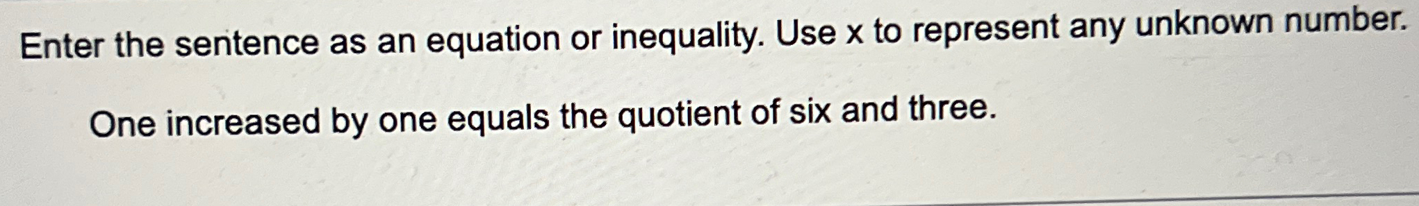 Solved Enter the sentence as an equation or inequality. Use | Chegg.com