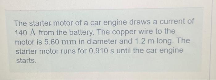 Solved The starter motor of a car engine draws a current of | Chegg.com