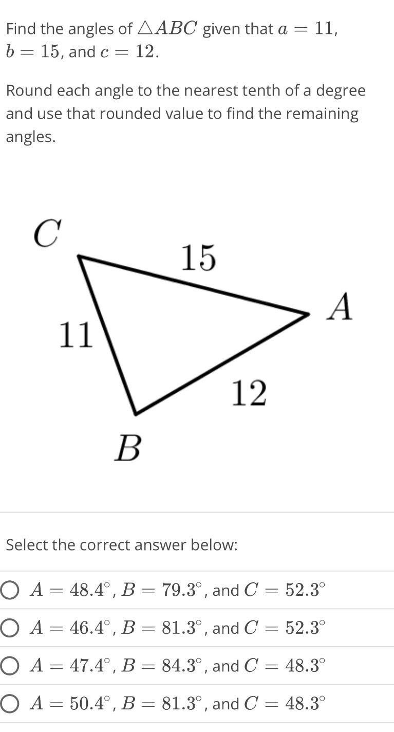 Solved Find the angles of ????ABC ﻿given that a=11, b=15, | Chegg.com