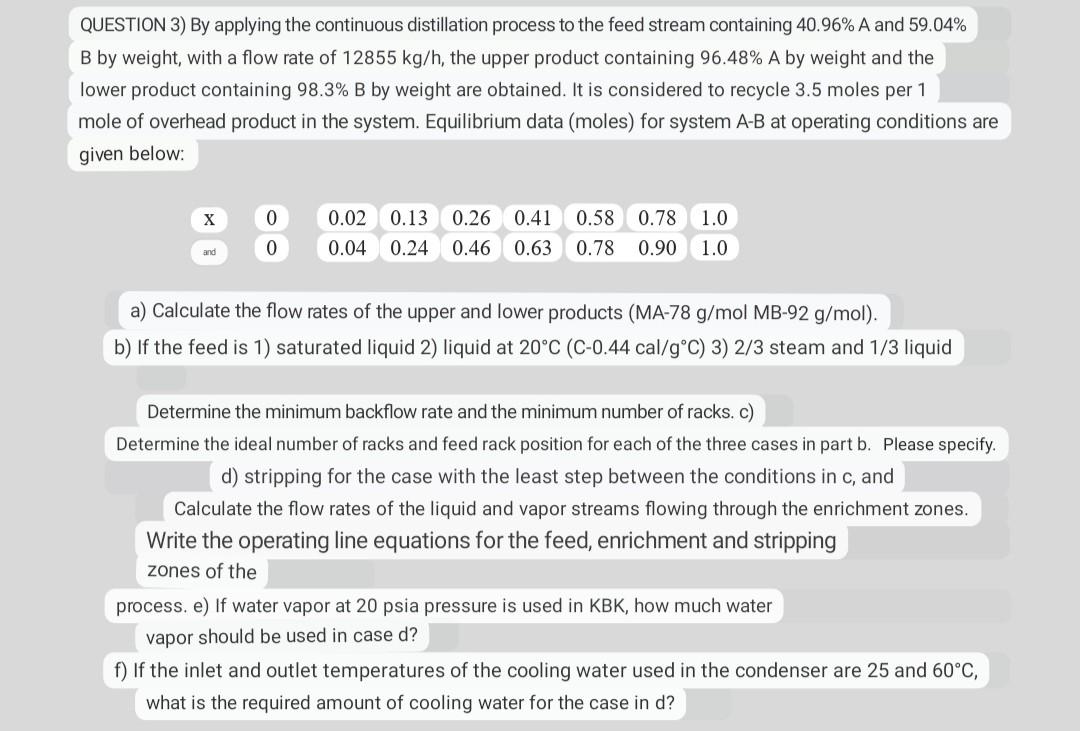 Solved QUESTION 3) By applying the continuous distillation | Chegg.com