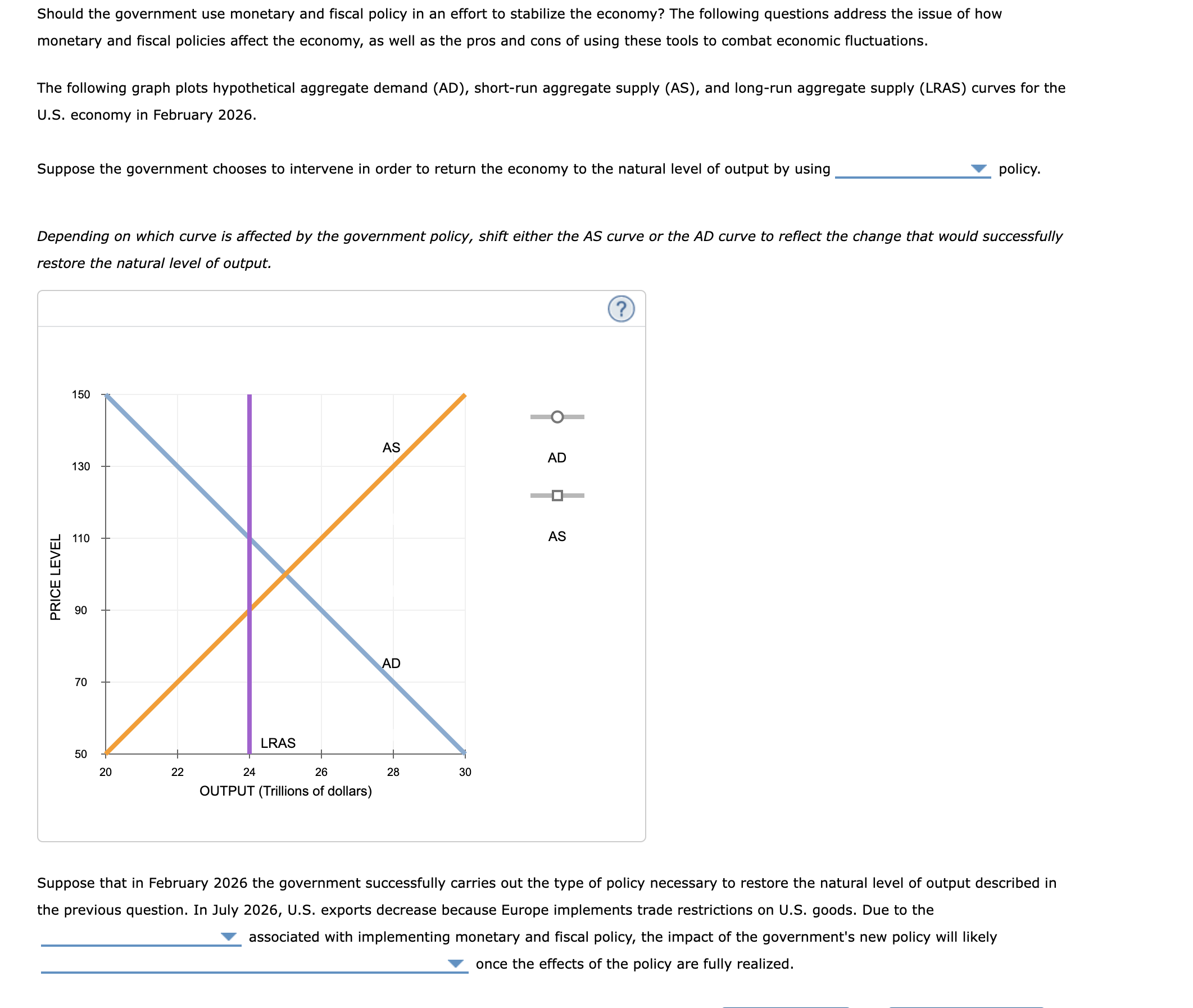 Solved Should the government use monetary and fiscal policy | Chegg.com