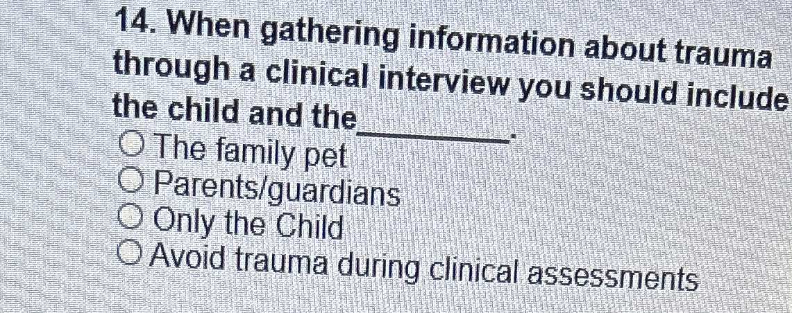 Solved When gathering information about trauma through a | Chegg.com
