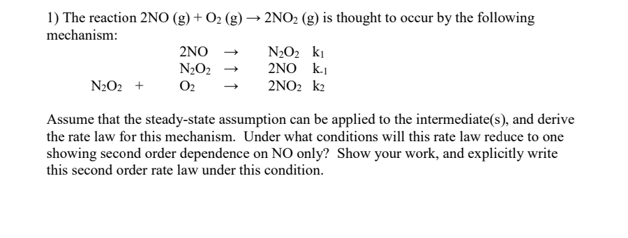 Solved 1) The reaction 2NO(g) + O2 (g) → 2NO2 (g) is thought | Chegg.com