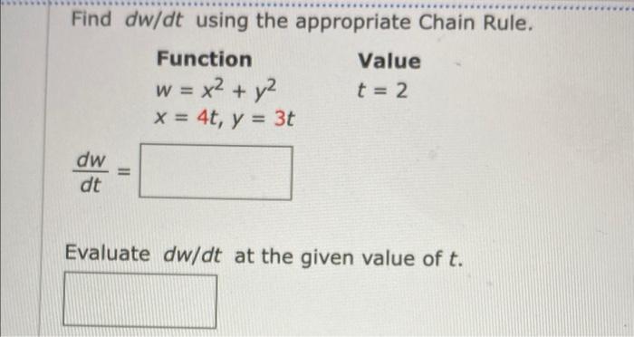 Solved Find dw/dt using the appropriate Chain Rule. Function | Chegg.com