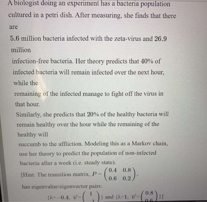 Solved A biologist doing an experiment has a bacteria | Chegg.com