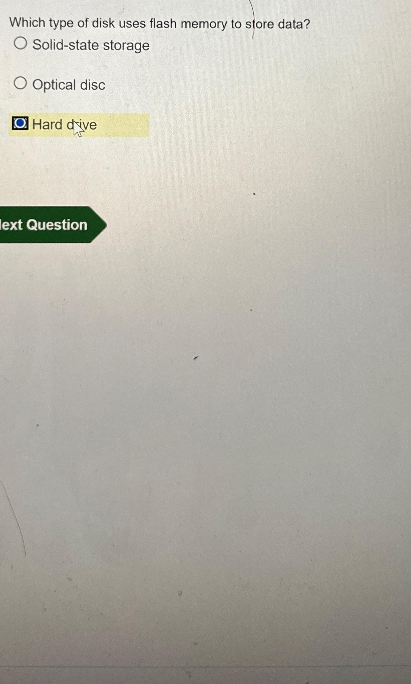 Solved Which type of disk uses flash memory to store | Chegg.com