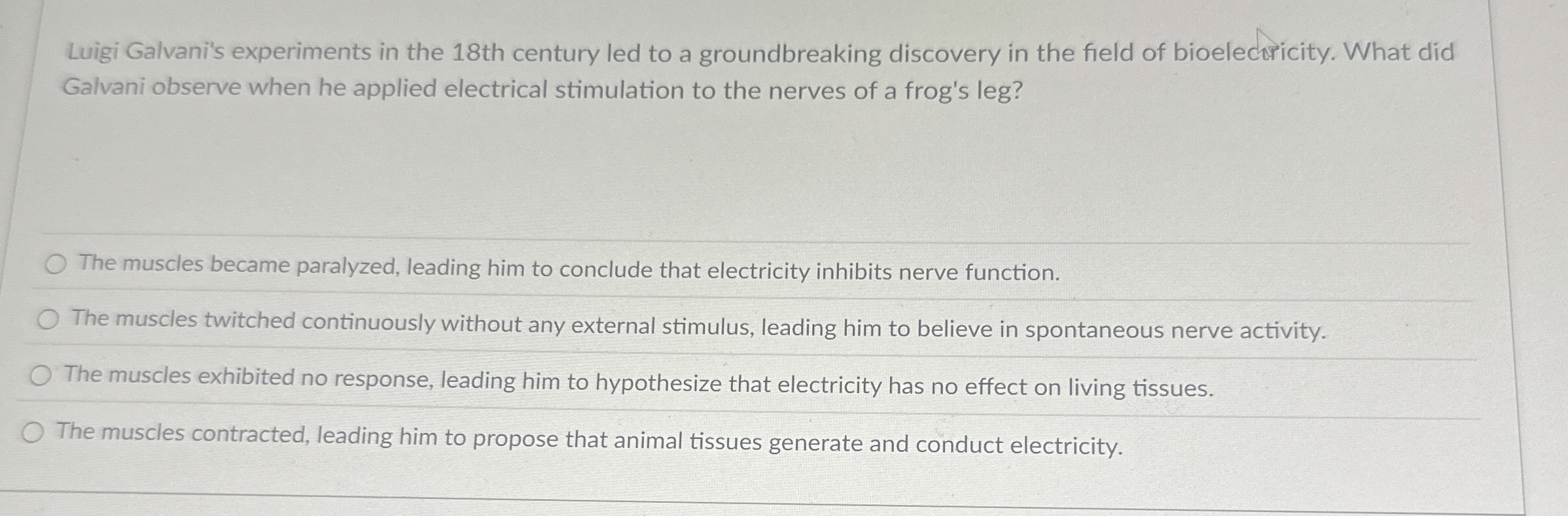 Solved Luigi Galvani's experiments in the 18th century led | Chegg.com