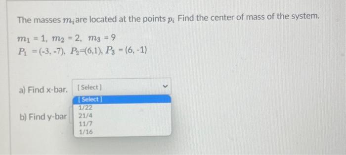 Solved The masses mi are located at the points pi Find the | Chegg.com