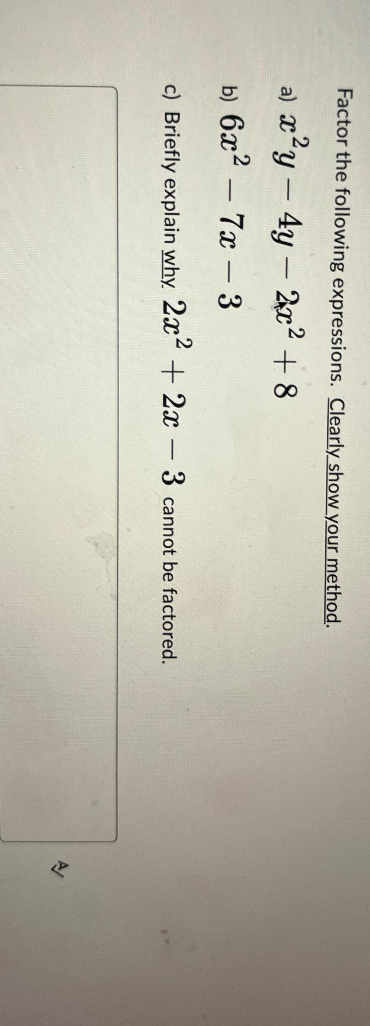 Solved Factor the following expressions. Clearly show your | Chegg.com