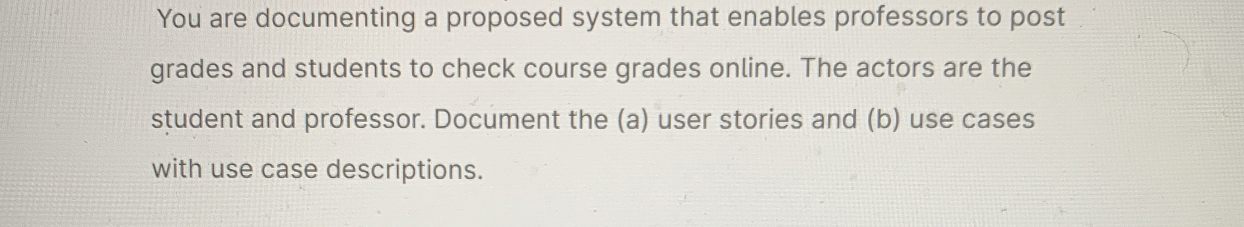 Solved You are documenting a proposed system that enables | Chegg.com