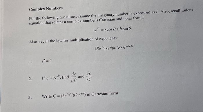 Solved Complex Numbers For the following questions, assume | Chegg.com