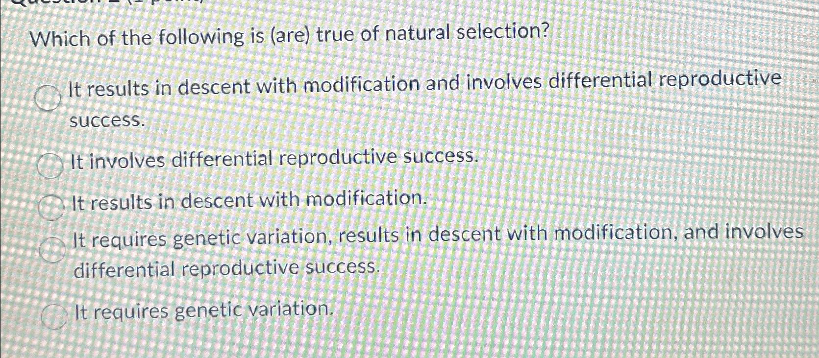 Solved Which of the following is (are) ﻿true of natural | Chegg.com