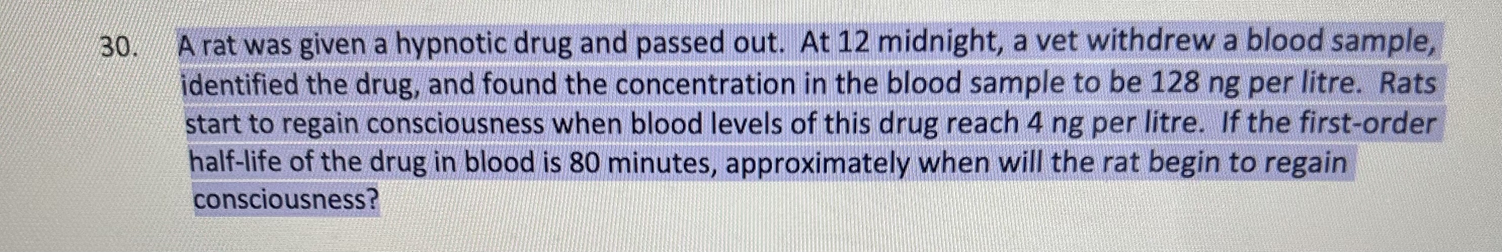 Solved A rat was given a hypnotic drug and passed out. At 12 | Chegg.com