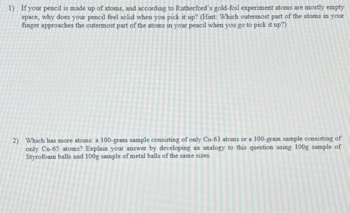 Solved 1) If your pencil is made up of atoms, and according | Chegg.com