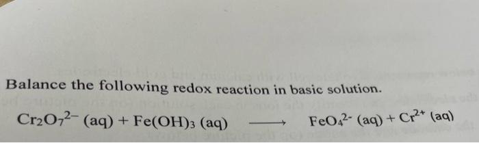 Solved Balance the following redox reaction in basic | Chegg.com