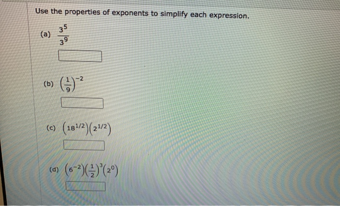 Solved Use the properties of exponents to simplify each | Chegg.com