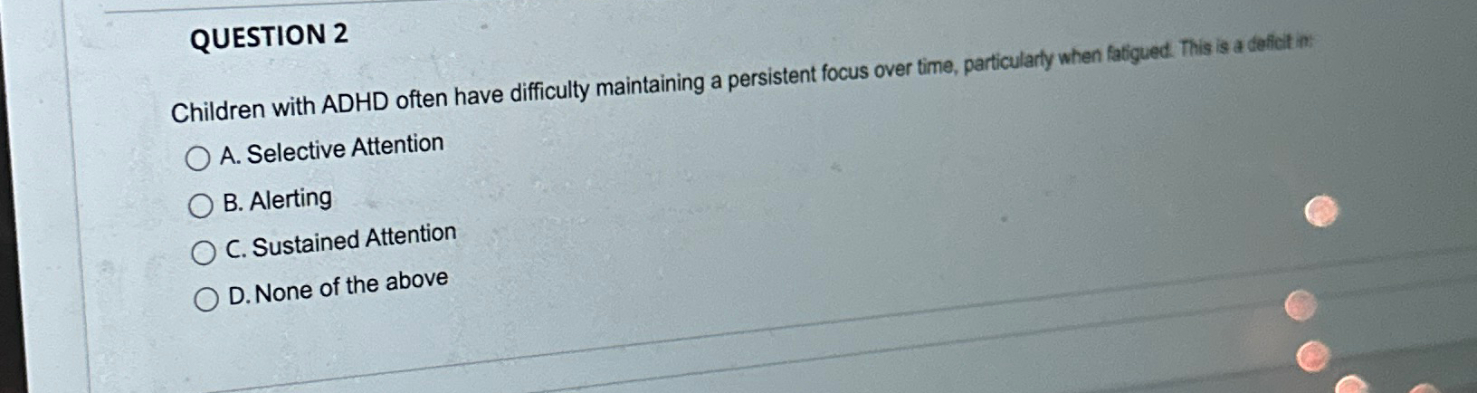 Solved QUESTION 2Children with ADHD often have difficulty | Chegg.com