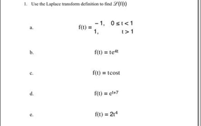 Solved 1. Use the Laplace transform definition to find | Chegg.com