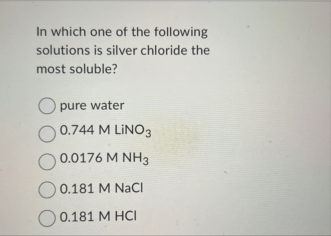 Solved In which one of the following solutions is silver | Chegg.com