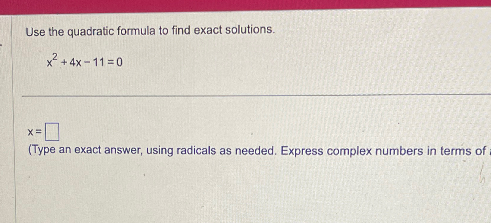 Solved Use the quadratic formula to find exact | Chegg.com