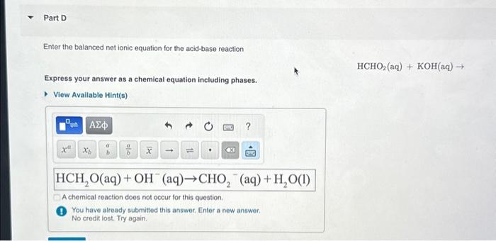 Solved Enter the balanced net ionic equation for the | Chegg.com