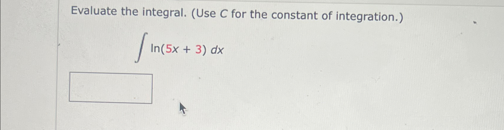 Solved Evaluate the integral. (Use C for the constant of | Chegg.com