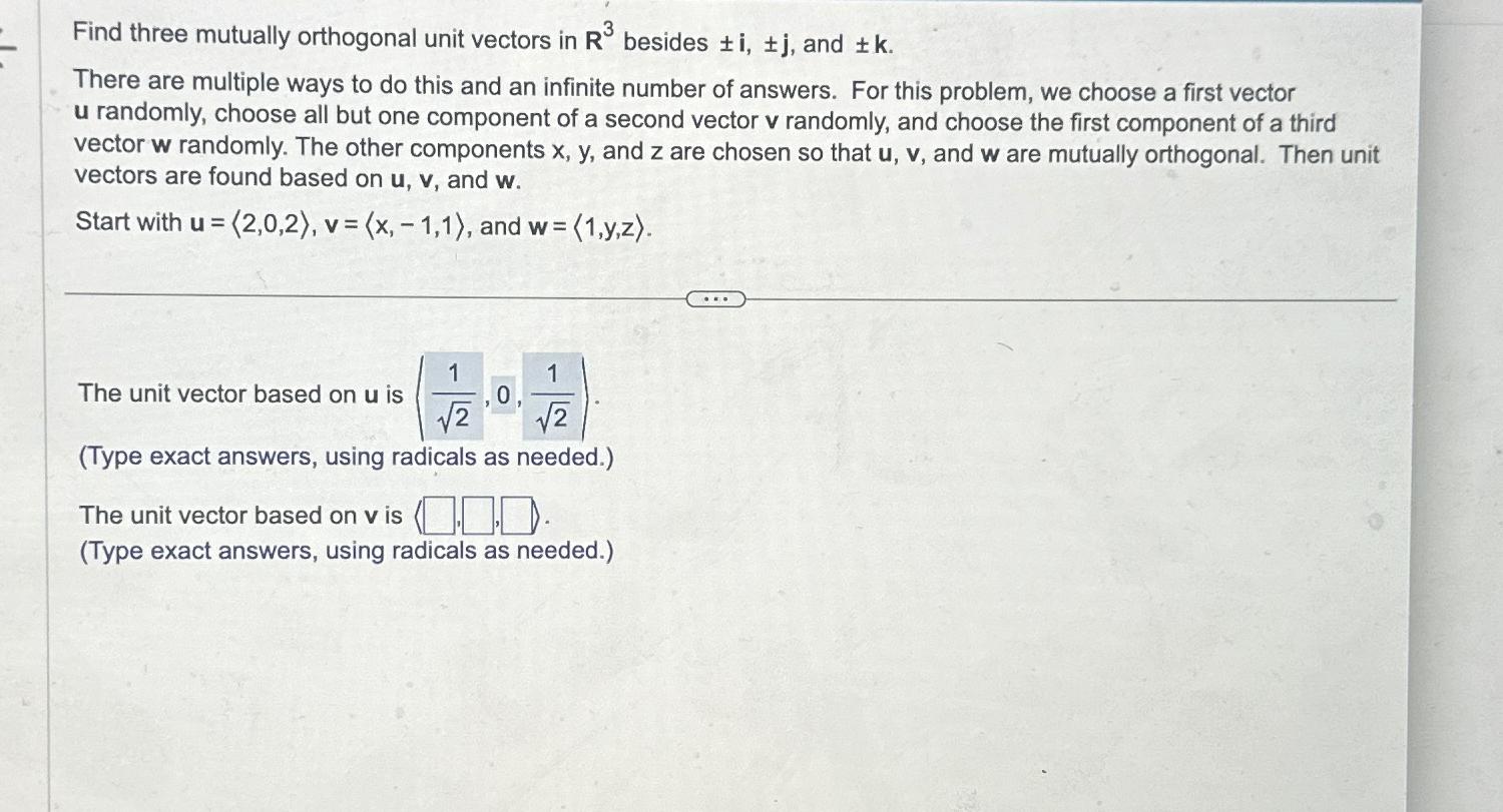 Solved Find three mutually orthogonal unit vectors in R3 | Chegg.com