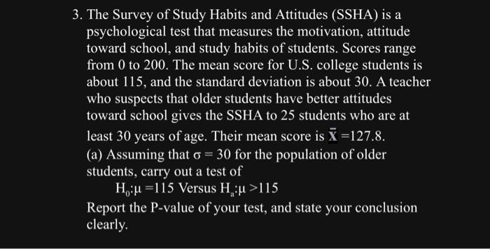 Solved 3. The Survey of Study Habits and Attitudes (SSHA) is | Chegg.com