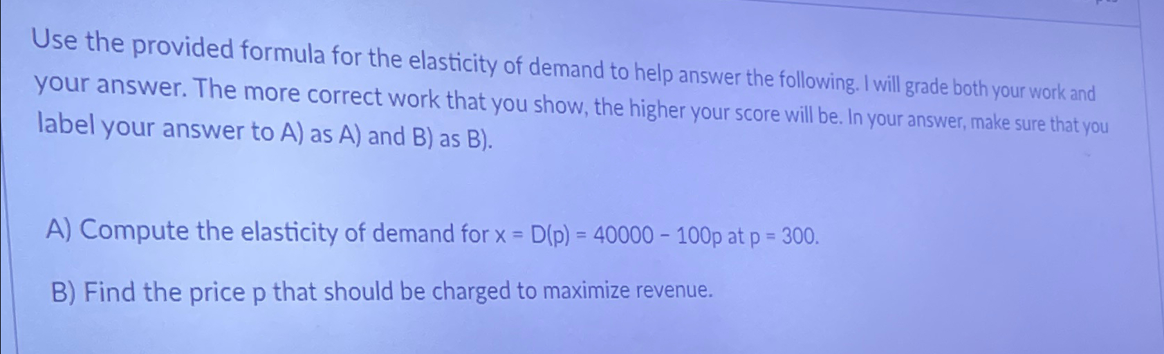 Solved Use the provided formula for the elasticity of demand | Chegg.com