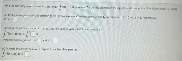 Solved Find the line integral with respect to arc length | Chegg.com