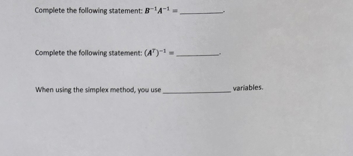 Solved Complete the following statement: B-1A-1=Complete the | Chegg.com