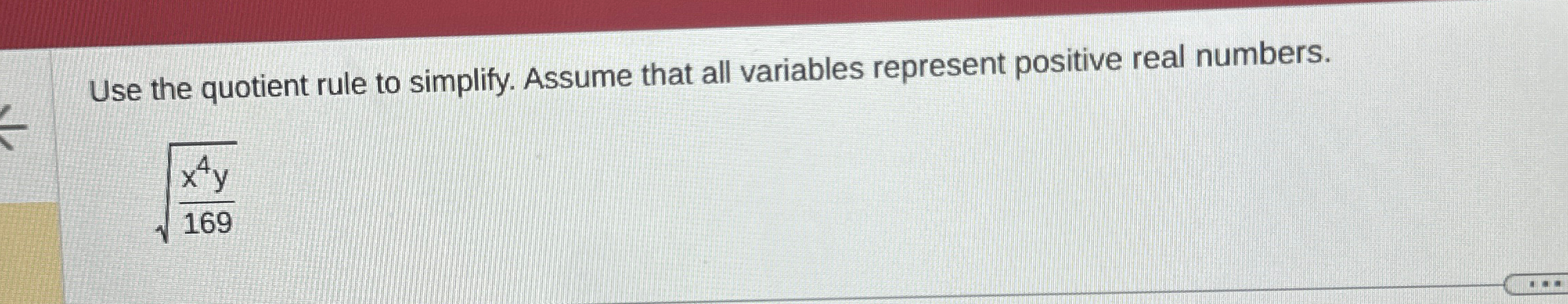 Solved Use the quotient rule to simplify. Assume that all | Chegg.com