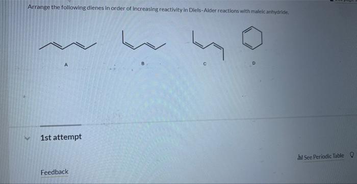 Solved Arrange the following dienes in order of increasing | Chegg.com